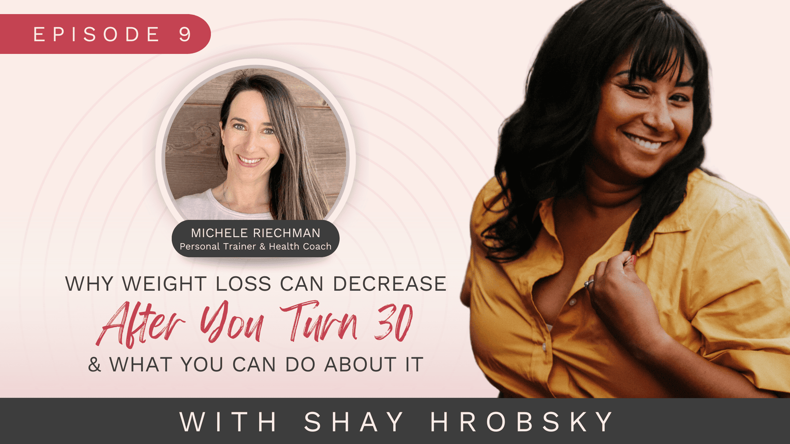 Ep. 9 - Why Weight Loss Can Decrease After You Turn 30 & What You Can ...